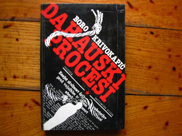 BORO KRIVOKAPIĆ - DAHAUSKI PROCESI