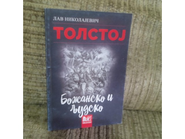 Božansko i ljudsko - Tolstoj