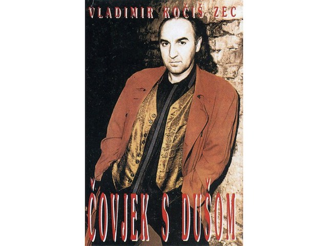 MC: VLADIMIR KOČIŠ - ZEC - Čovjek s dušom (`93) odlična
