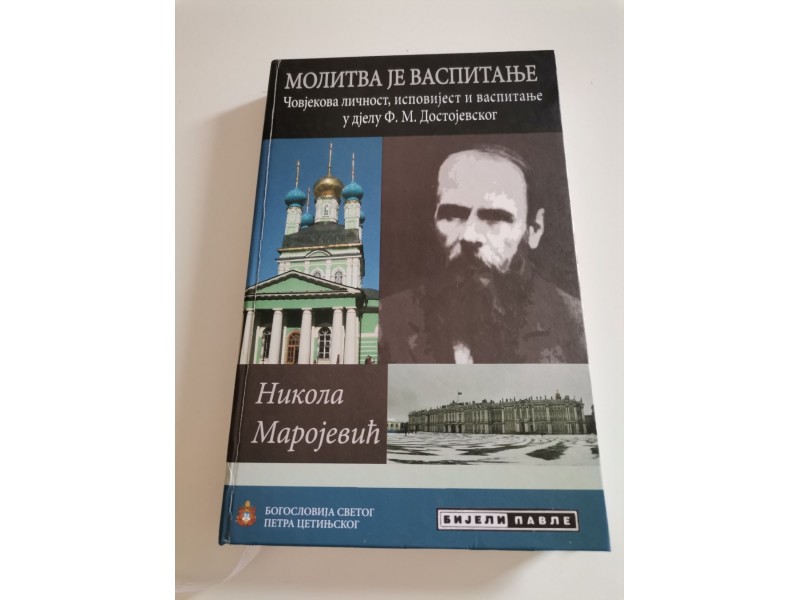 Nikola Marojević, Molitva je vaspitanje