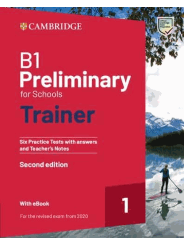 B1 Preliminary for Schools Trainer 1 for the Revised 2020 Exam