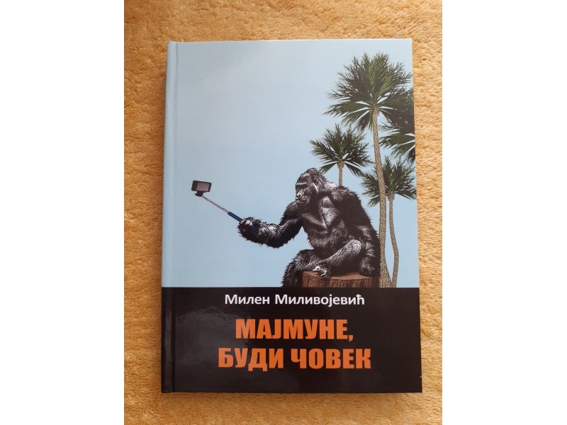Majmune budi čovek, Aforizmi! М.Milivojević