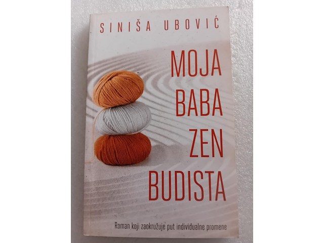 Sinisa Ubovic Moja baba zen budista