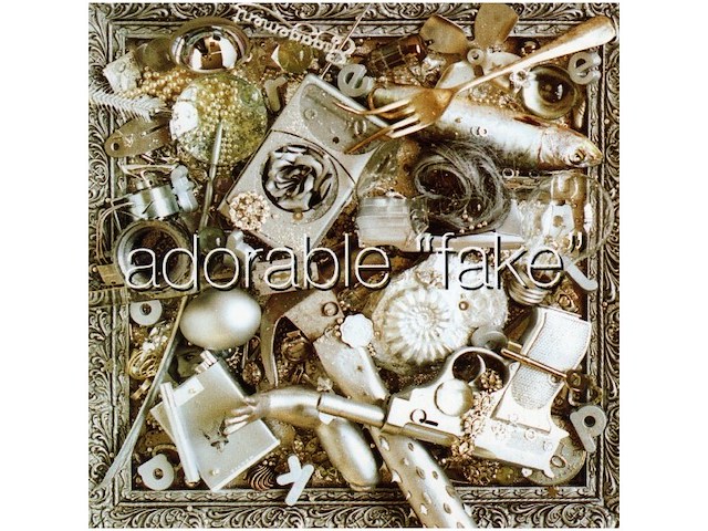 Adorable – Fake
