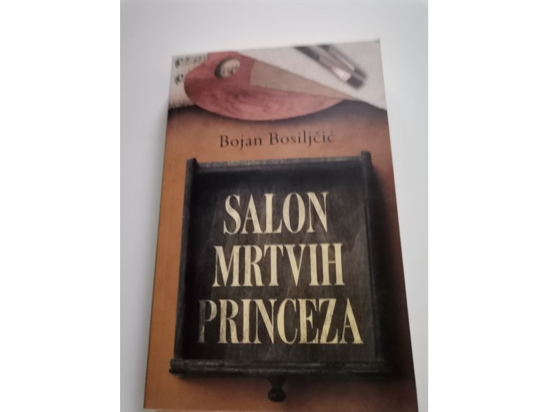 Bojan Bosiljčić, Salon mrtvih princeza