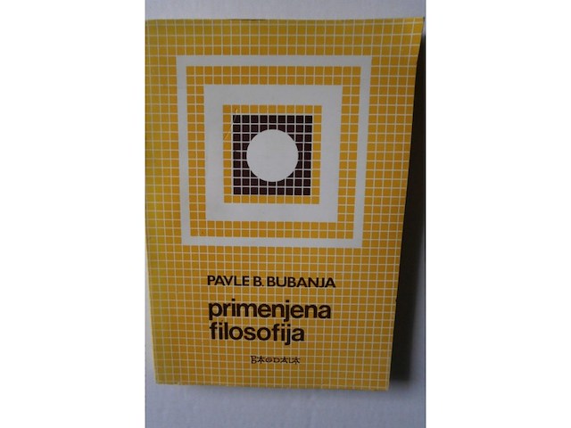 Primenjena filosofija, Pavle Bubanja