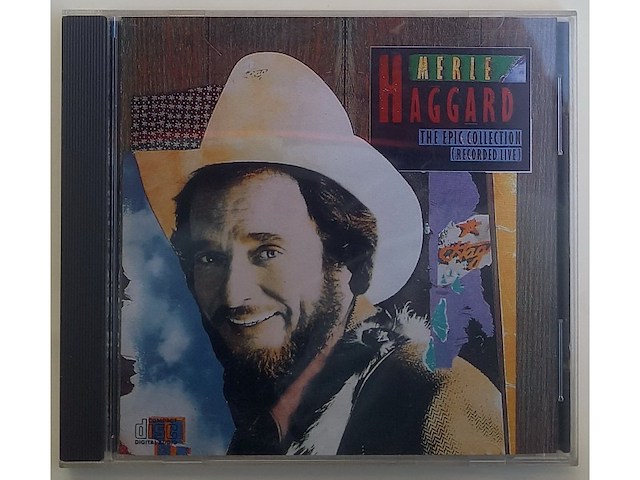 Merle Haggard – The Epic Collection (Recorded Live)