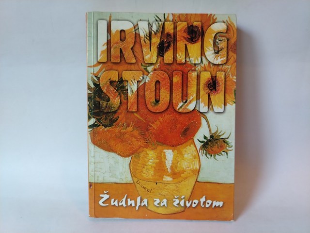Irving Stoun: ŽUDNJA ZA ŽIVOTOM