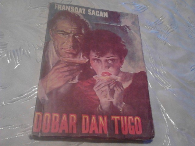 DOBAR DAN TUGO..FRANSOA SAGAN