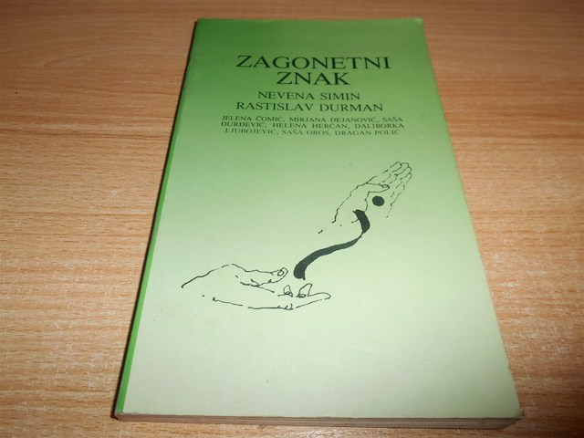 ZAGONETNI ZNAK - NEVENA SIMIN , RASTISLAV DURMAN