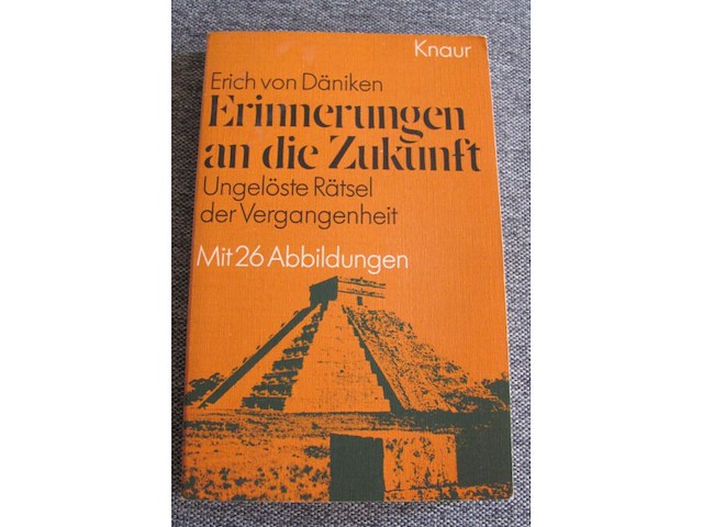 Erich von Däniken - Erinnerungen an die Zukunft
