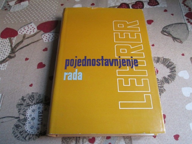 POJEDNOSTAVNJENJE RADA - Robert N. Lehrer
