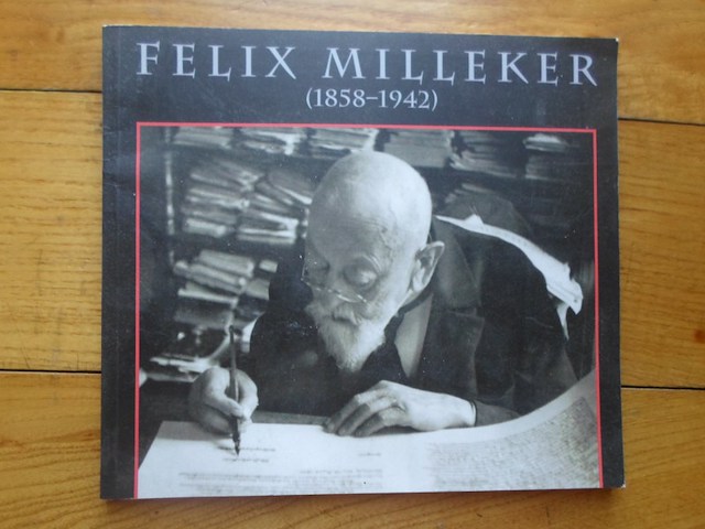 FELIX MILLEKER 1858-1942