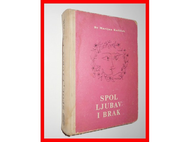 Spol, ljubav i brak - Marijan Košiček