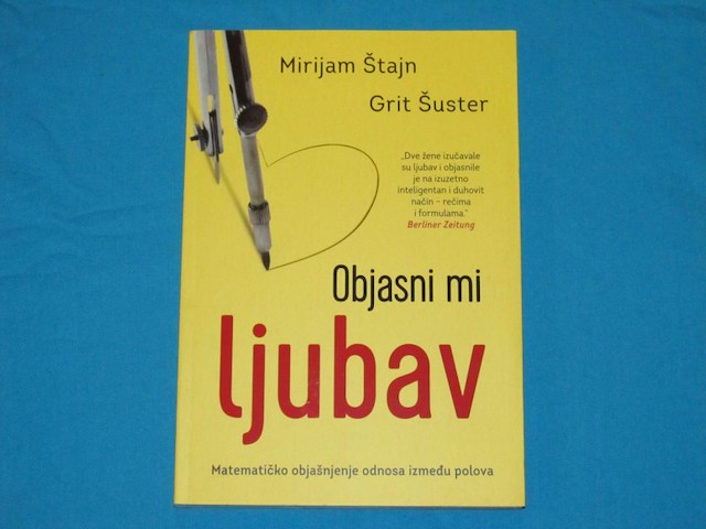 OBJASNI MI LJUBAV Mirijam Štajn, Grit Šuster