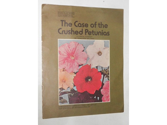 The case of the Crushed Petunias by Tennessee Williams