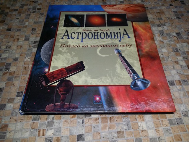 Pogled ka zvezdanom nebu - Astronomija