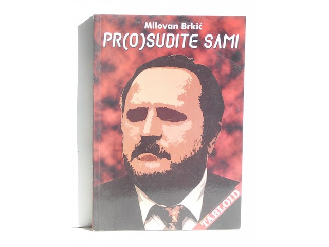 Milovan Brkić - Prosudite sami