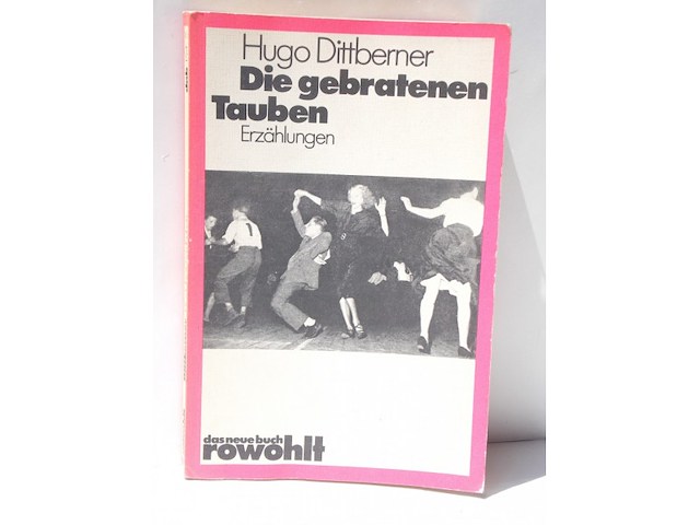 Die gerbratenen Tauben - Eryahlungen - Hugo Dittberner