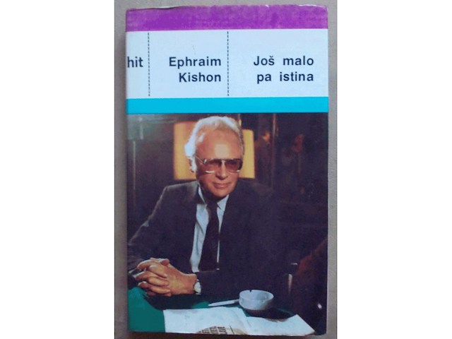 JOŠ MALO PA ISTINA - EPHRAIM KISHON