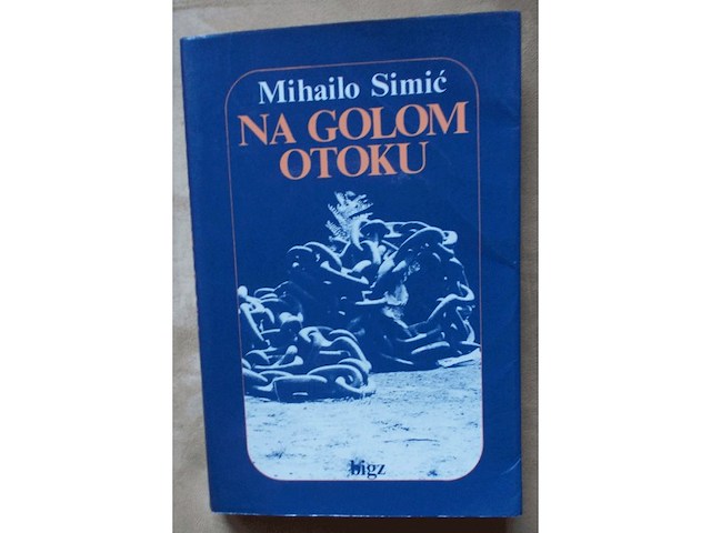 NA GOLOM OTOKU - MIHAILO SIMIC