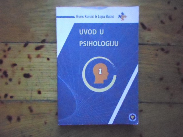 BORIS KORDIĆ LEPA BABIĆ - UVOD U PSIHOLOGIJU