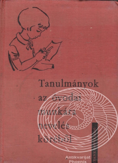Tanulmányok az óvodai munkára nevelés köréből