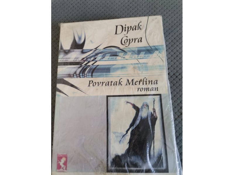 Dipak Čopra, Povratak Merlina
