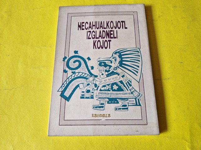 Necahualkojotl / Izgladneli kojot