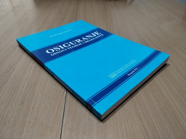 OSIGURANJE osnovi teorije i regulative - Dragan Jerinić