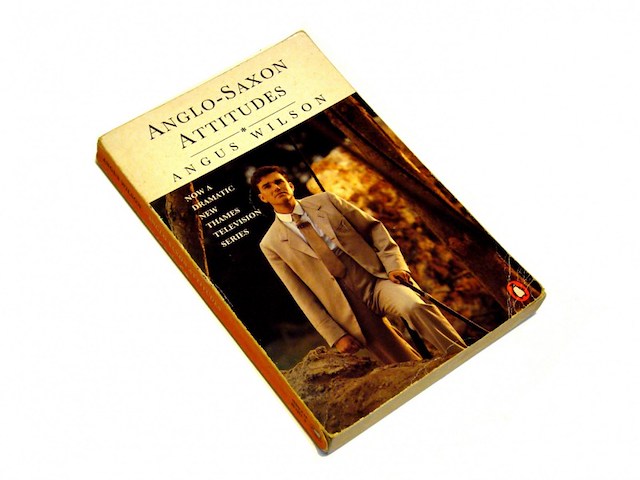 Angus Wilson - Anglo-Saxon Attitudes