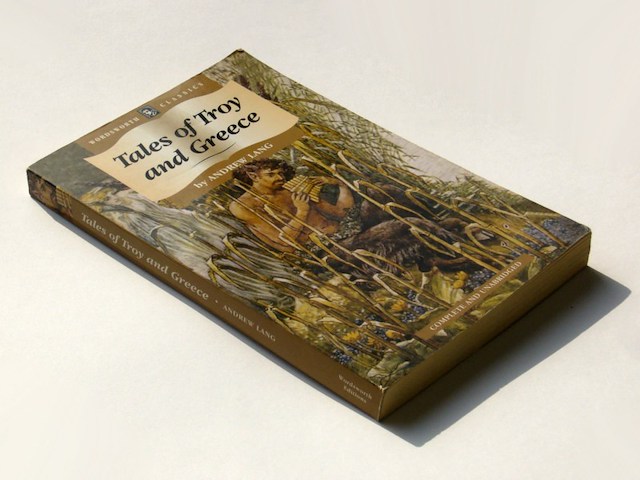 Andrew Lang - Tales of Troy and Greece