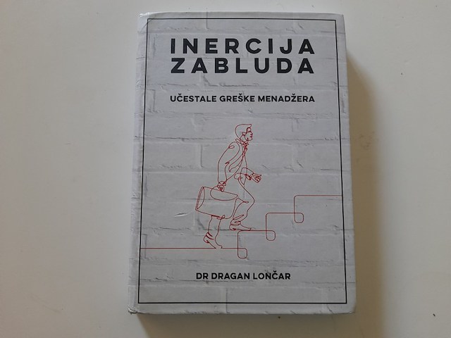 Inercija zabluda - Učestale greške menadžera