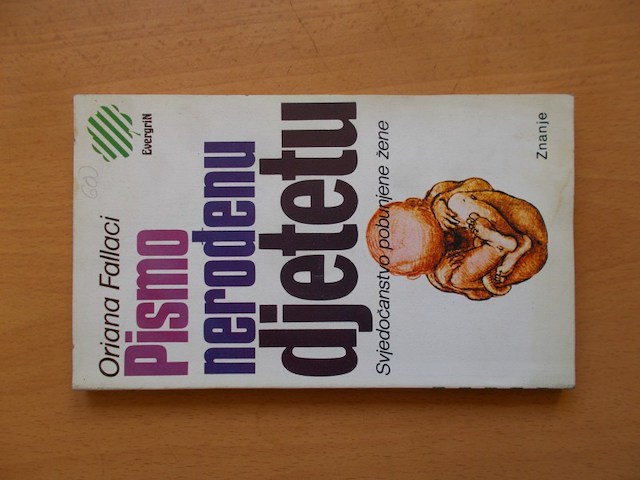 PISMO NERODJENOM DJETETU - ORIANA FALLACI