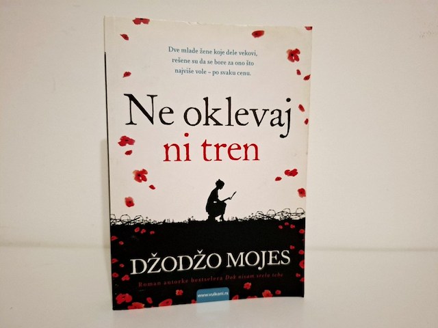 Ne oklevaj ni tren - Džodžo Mojes