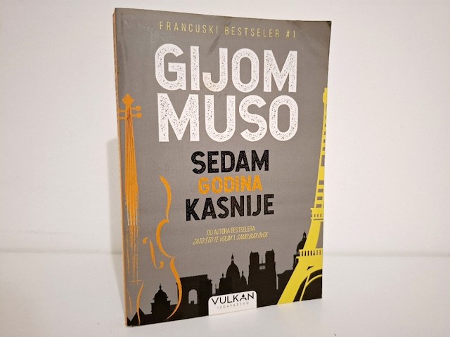 Sedam godina kasnije  - Gijom Muso