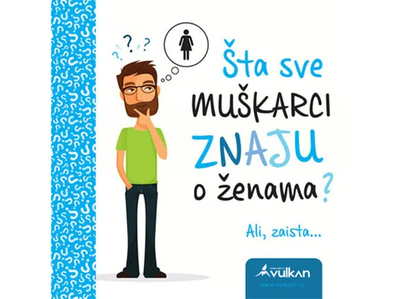 Šta sve muškarci znaju o ženama? -