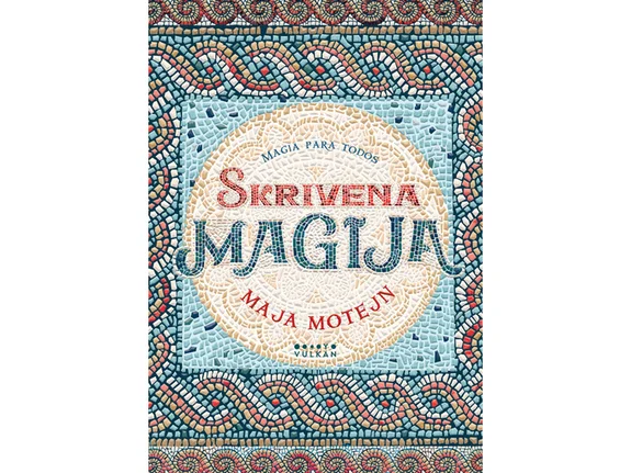 Skrivena magija - Maja Motejn