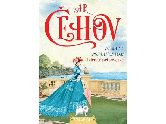 Dama sa psetancetom i druge pripovetke - Anton Pavlovič Čehov