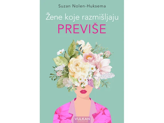Žene koje razmišljaju previše - Suzan Nolen-Huksema