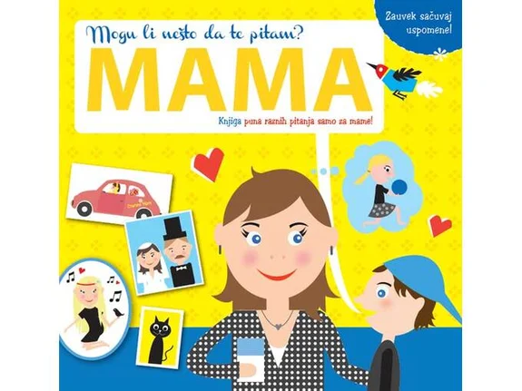 Mogu li nešto da te pitam: MAMA -