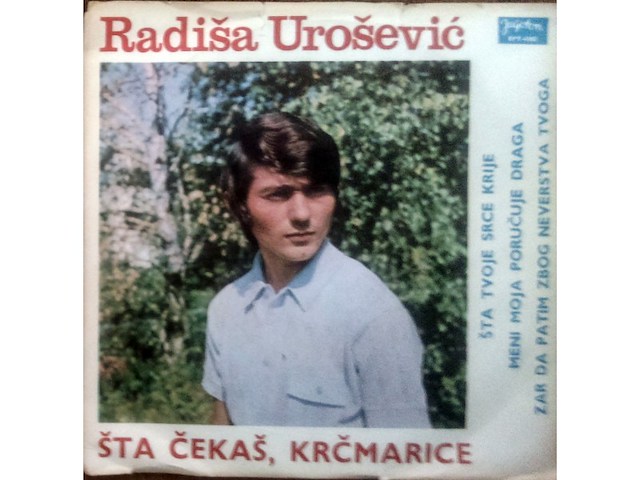 EP folk: RADIŠA UROŠEVIĆ - ŠTA ČEKAŠ KRČMARICE (`71) NM