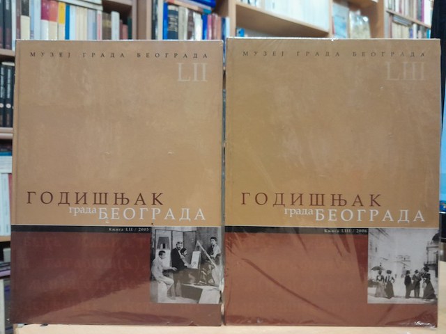 GODIŠNJAK GRADA BEOGRADA - 2005. i 2006. g.