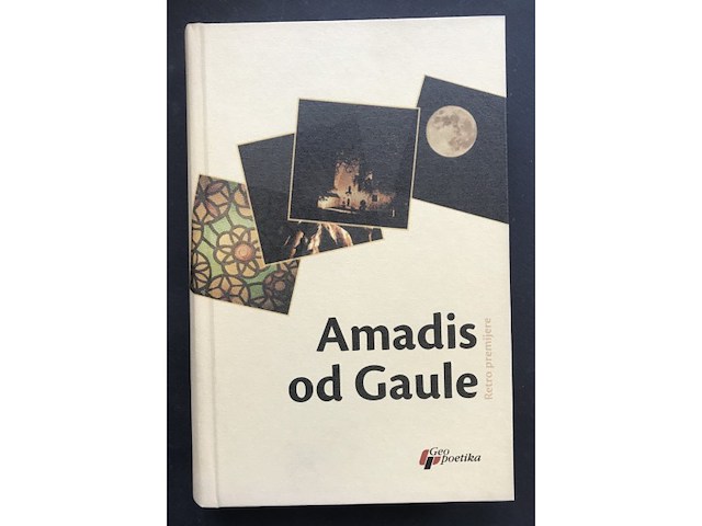 AMADIS OD GAULE Verzija Anhela Rosenblata