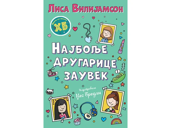 Priče iz škole Henri Big – Najbolje drugarice zauvek - Lisa Vilijamson
