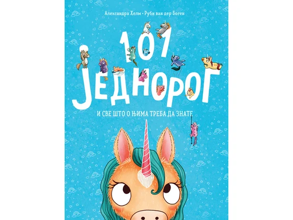 101 jednorog i sve što o njima treba da znate - grupa autora