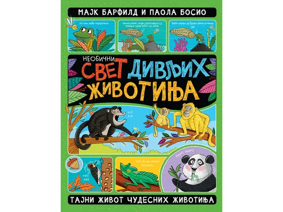 Neobični svet divljih životinja - grupa autora