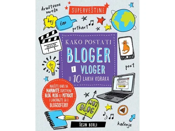 Kako postati bloger i vloger u 10 lakih koraka - Šejn Berli