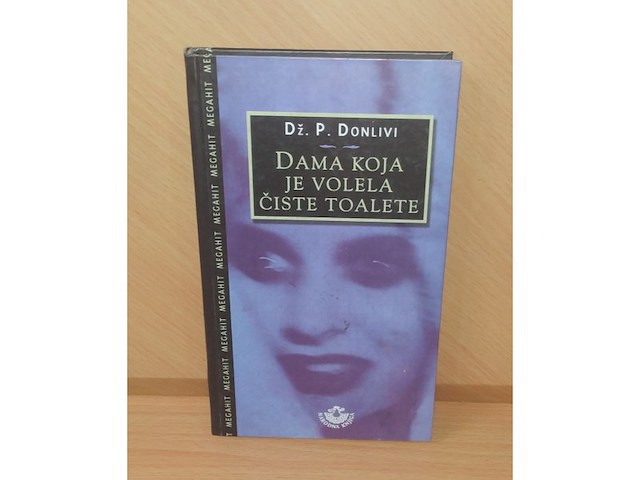 DAMA KOJA JE VOLELA ĆISTE TOALETE - DŽ. P. DONLIVI