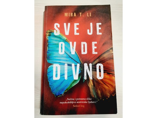 SVE JE OVDE DIVNO - Mira T. Li